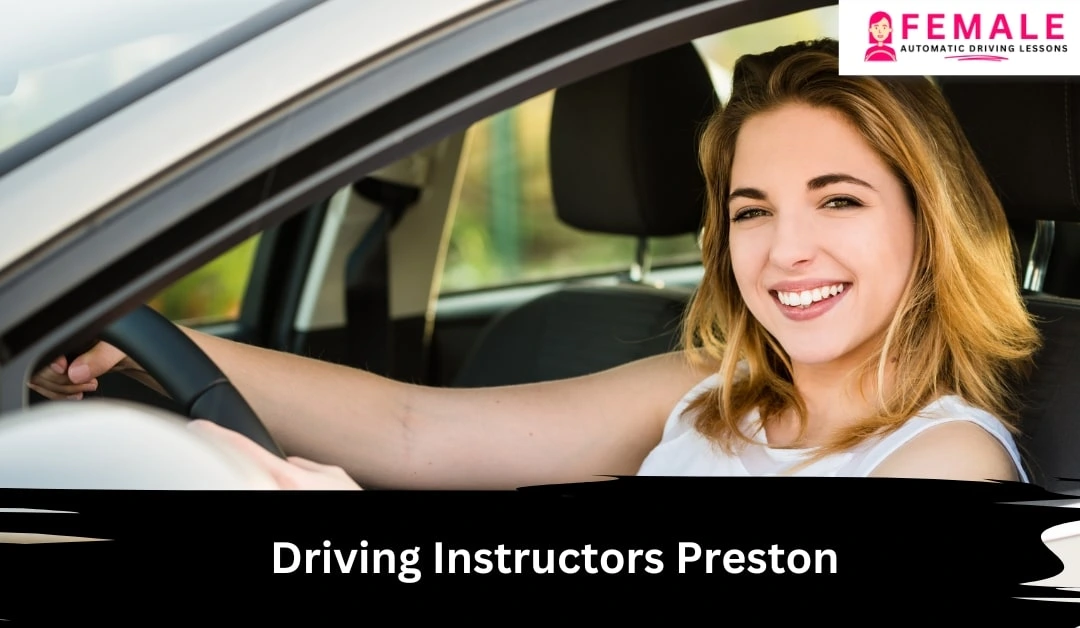 Driving Instructors Preston | Driving Lessons Preston